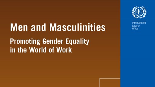 Men and masculinities: Promoting gender equality in the world of work