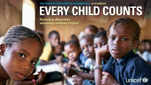 The State of the World’s Children 2014 In Numbers: Every Child Counts ...