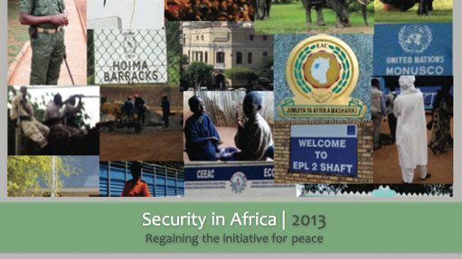 Security in Africa 2013: Regaining the initiative for peace (February 2014)