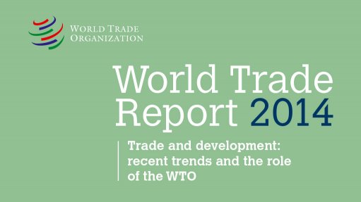 World Trade Report 2014 – Trade and development: recent trends and the ...