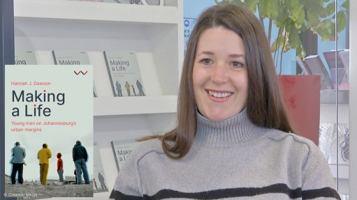 Making a Life: Young men on Johannesburg’s urban margins – Hannah J Dawson